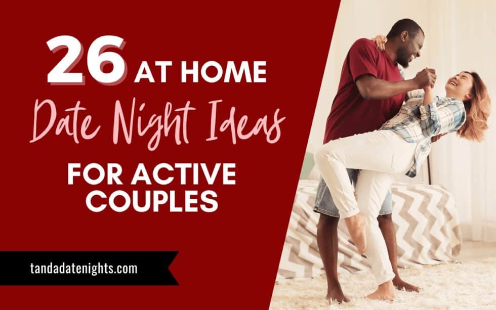 26 At-Home Date Night Ideas for Active Couples - T&A Date Nights