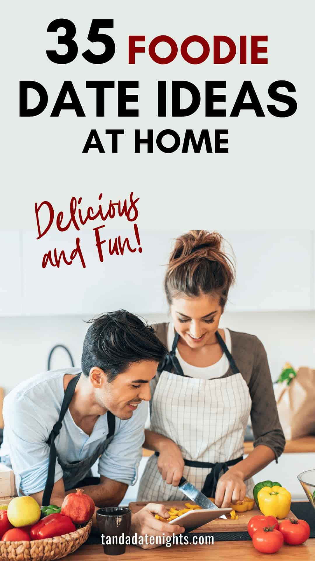 35 Date Ideas At Home for Foodie Couples - T&A Date Nights