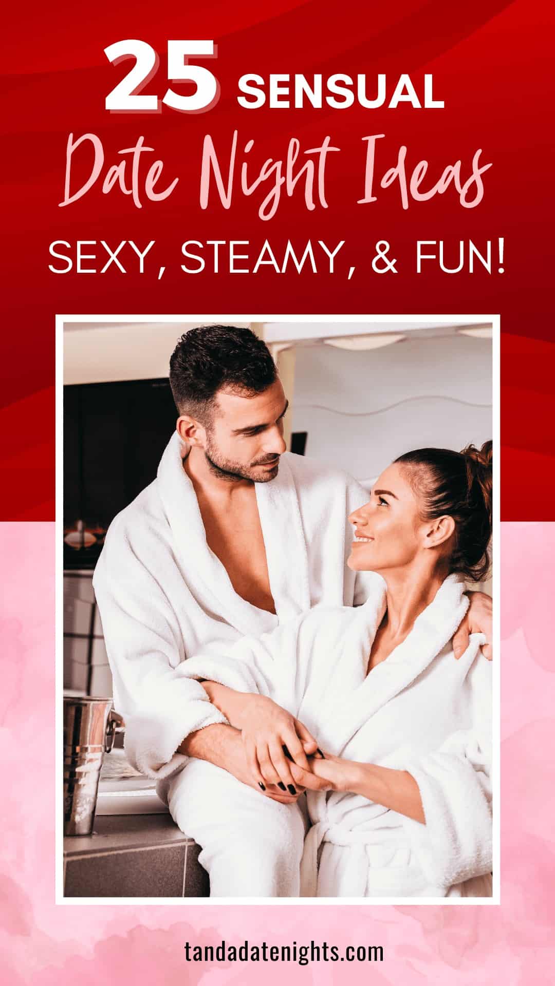 25 Sexy Date Ideas At Home Tanda Date Nights
