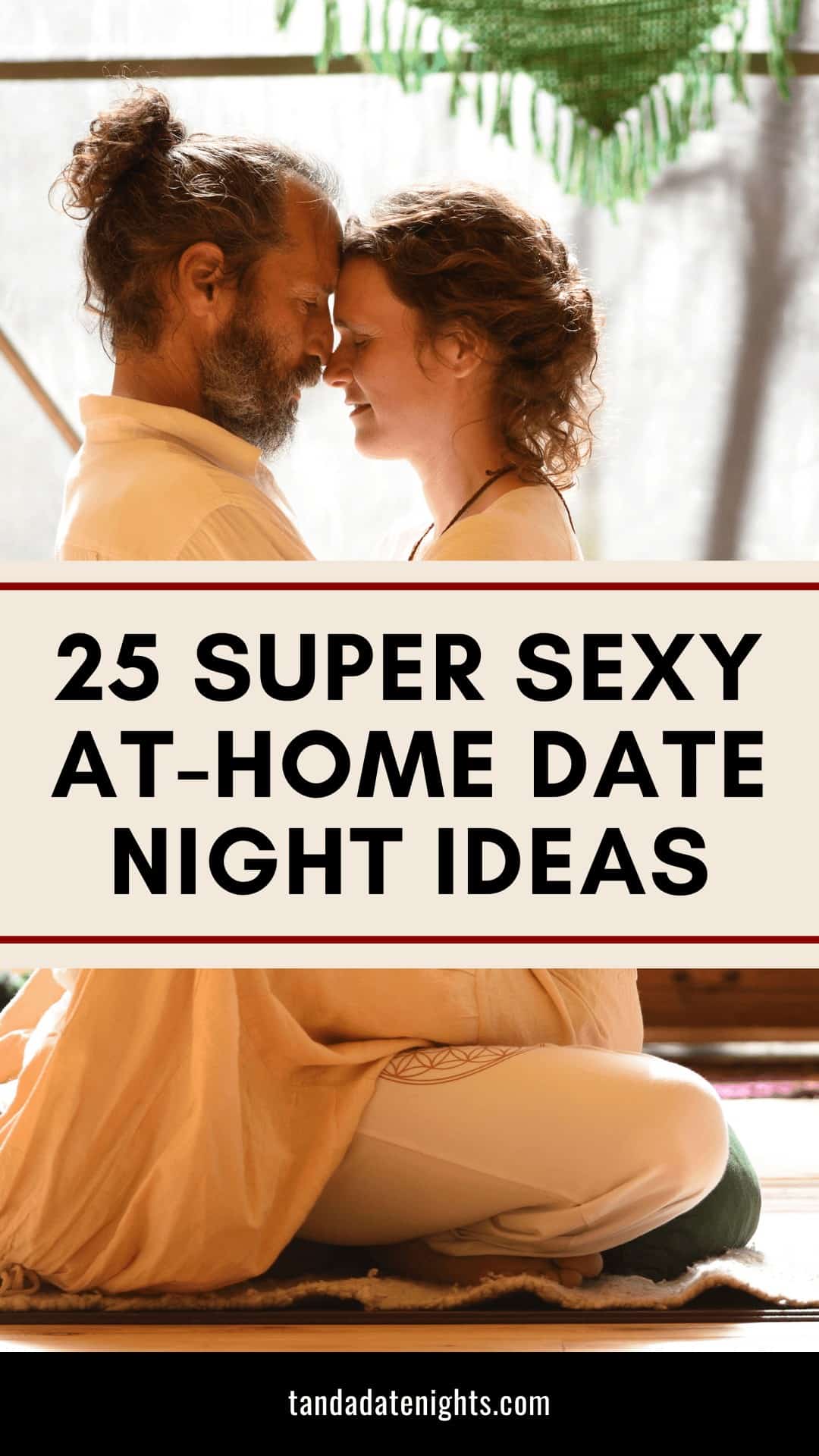 25 Sexy Date Ideas At Home Tanda Date Nights